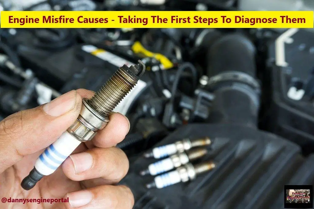 Causes Of Engine Misfires: Guide To Effective Diagnosis